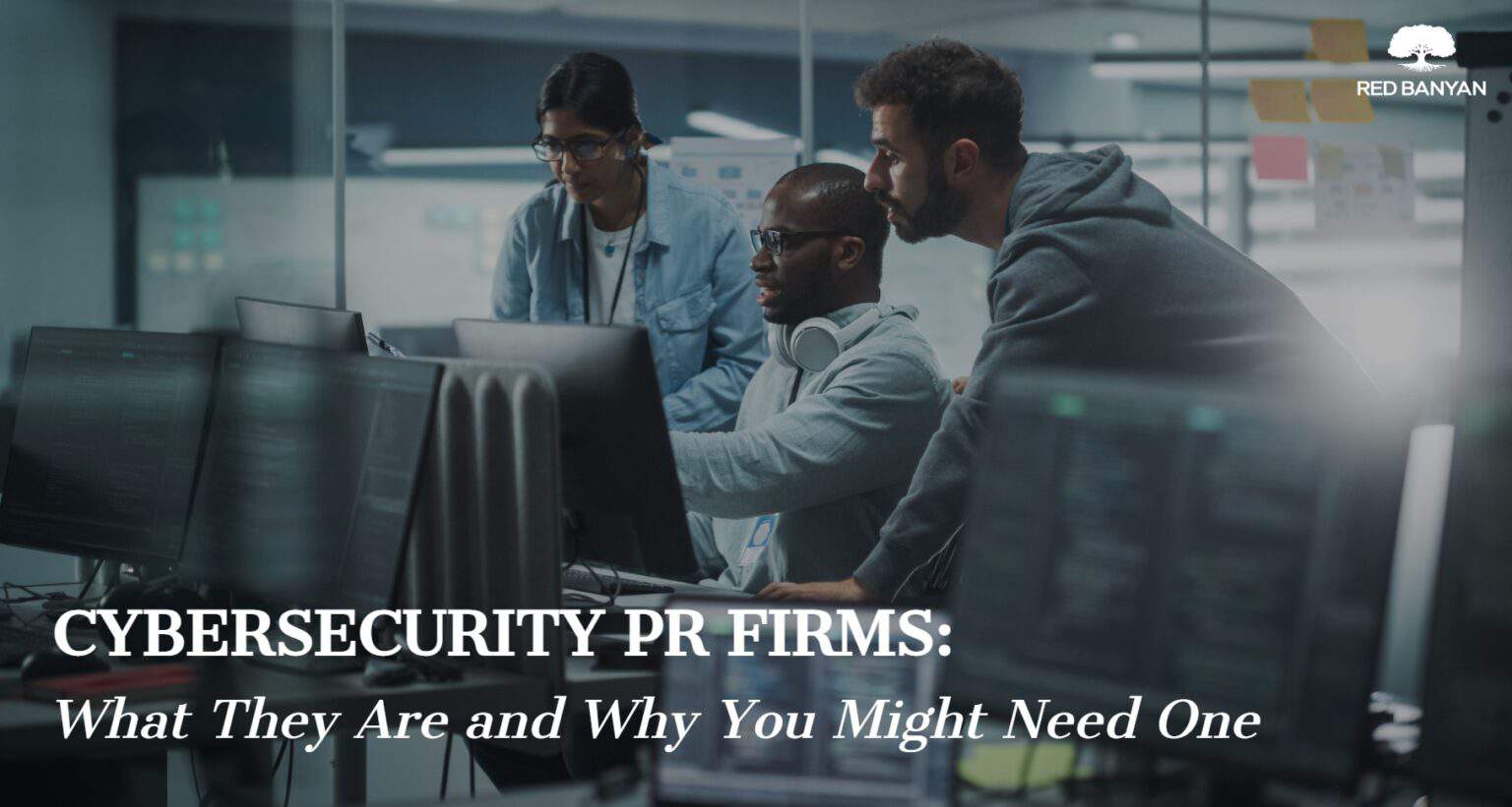 Cybersecurity PR firms: What They Are and Why You Might Need One | Red ...