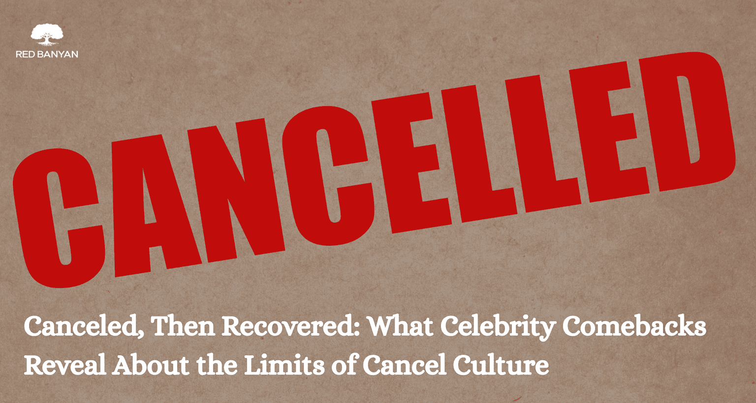 Canceled, Then Recovered: What Celebrity Comebacks Reveal About the ...