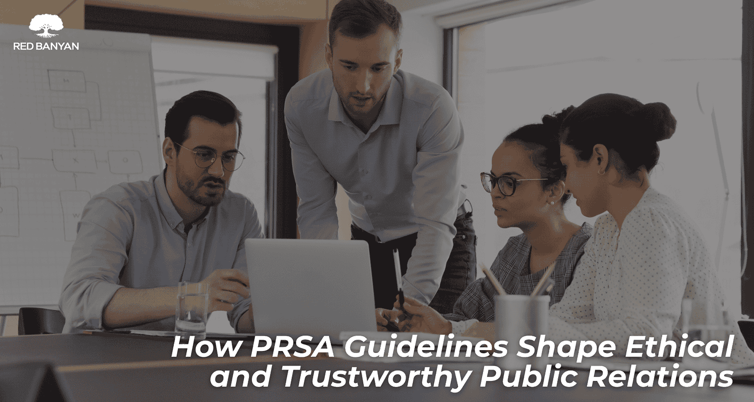 How PRSA Guidelines Shape Ethical and Trustworthy Public Relations ...