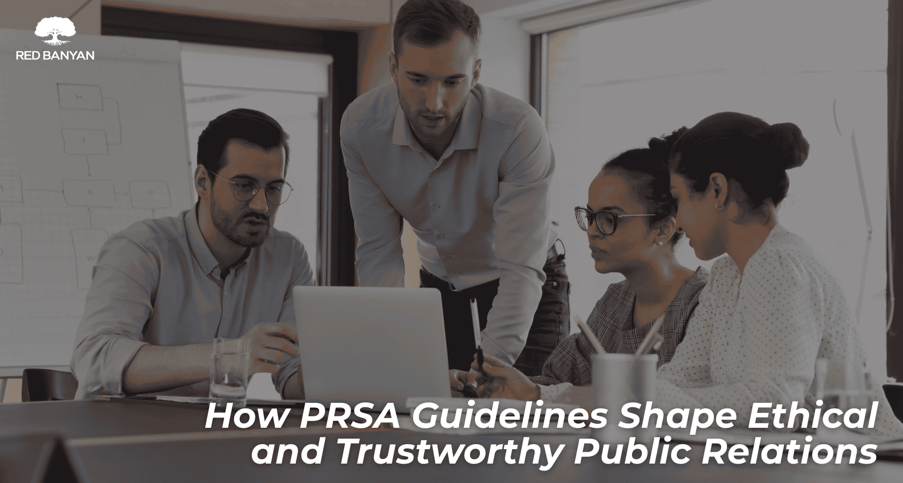 How PRSA Guidelines Shape Ethical and Trustworthy Public Relations ...